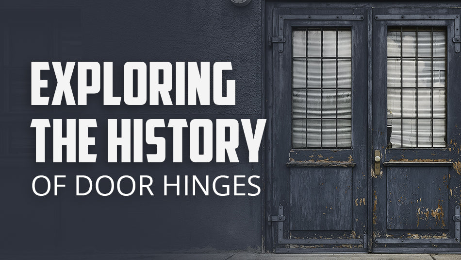 Everything You Need to Know About the Evolution of Door Hinges! – tdchinges