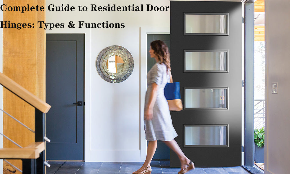 Complete Guide to Residential Door Hinges: Types & Functions – tdchinges