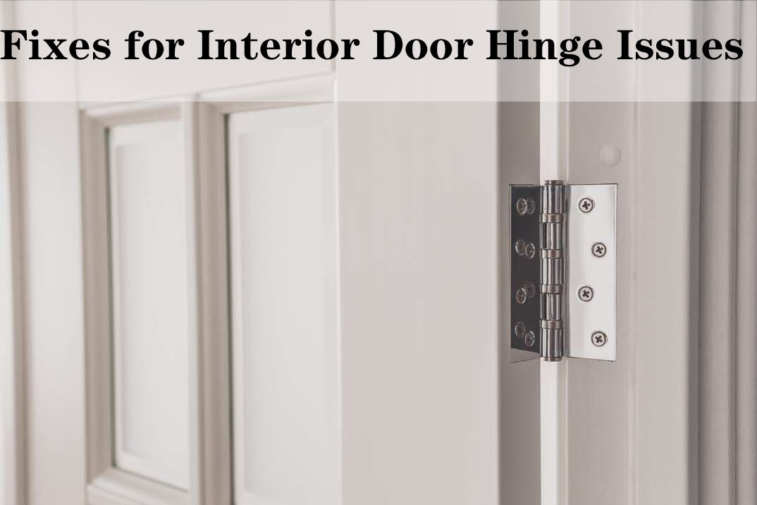 Easy Fixes for Interior Door Hinge Issues: Step-by-Step Solutions ...