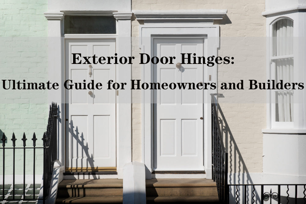 Exterior Door Hinges: A Complete Guide for Homeowners – tdchinges