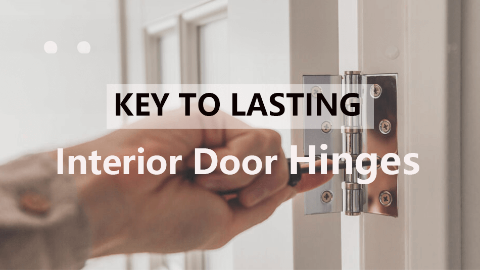 How to Make Your Interior Door Hinges Last Longer – tdchinges