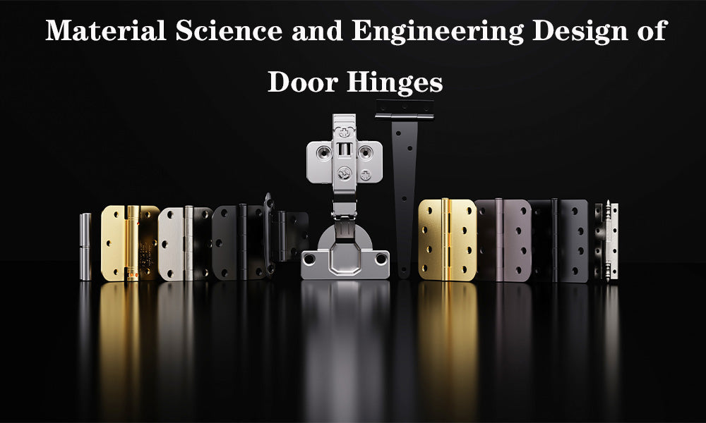 Material Science and Engineering Design of Door Hinges – tdchinges