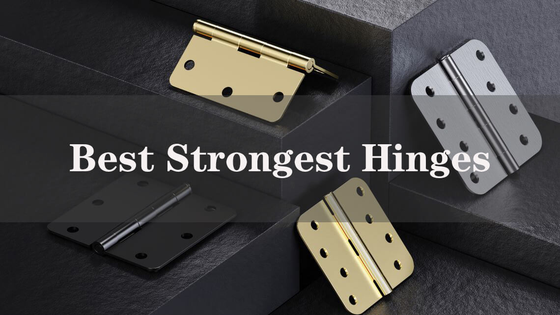 Top Strongest Hinges for Ultimate Durability and Security – tdchinges