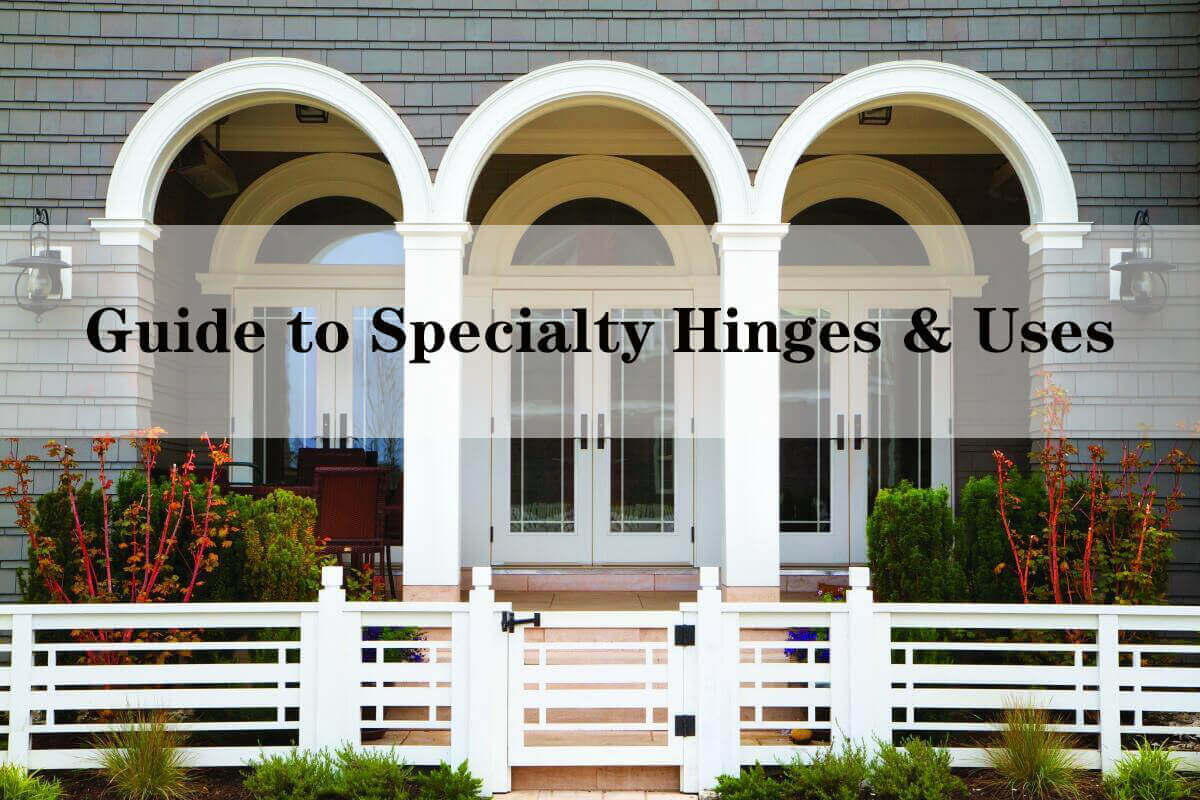 The Ultimate Guide to Specialty Hinges and Their Uses – tdchinges