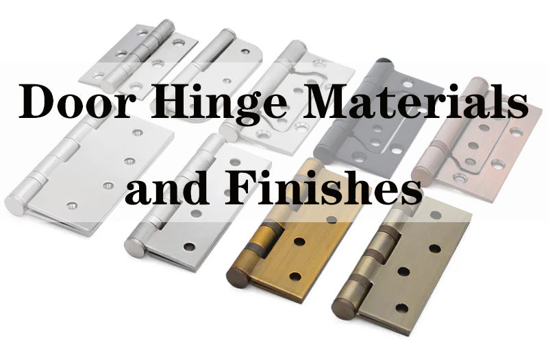 Understanding Types of Door Hinges: Materials and Finishes – tdchinges